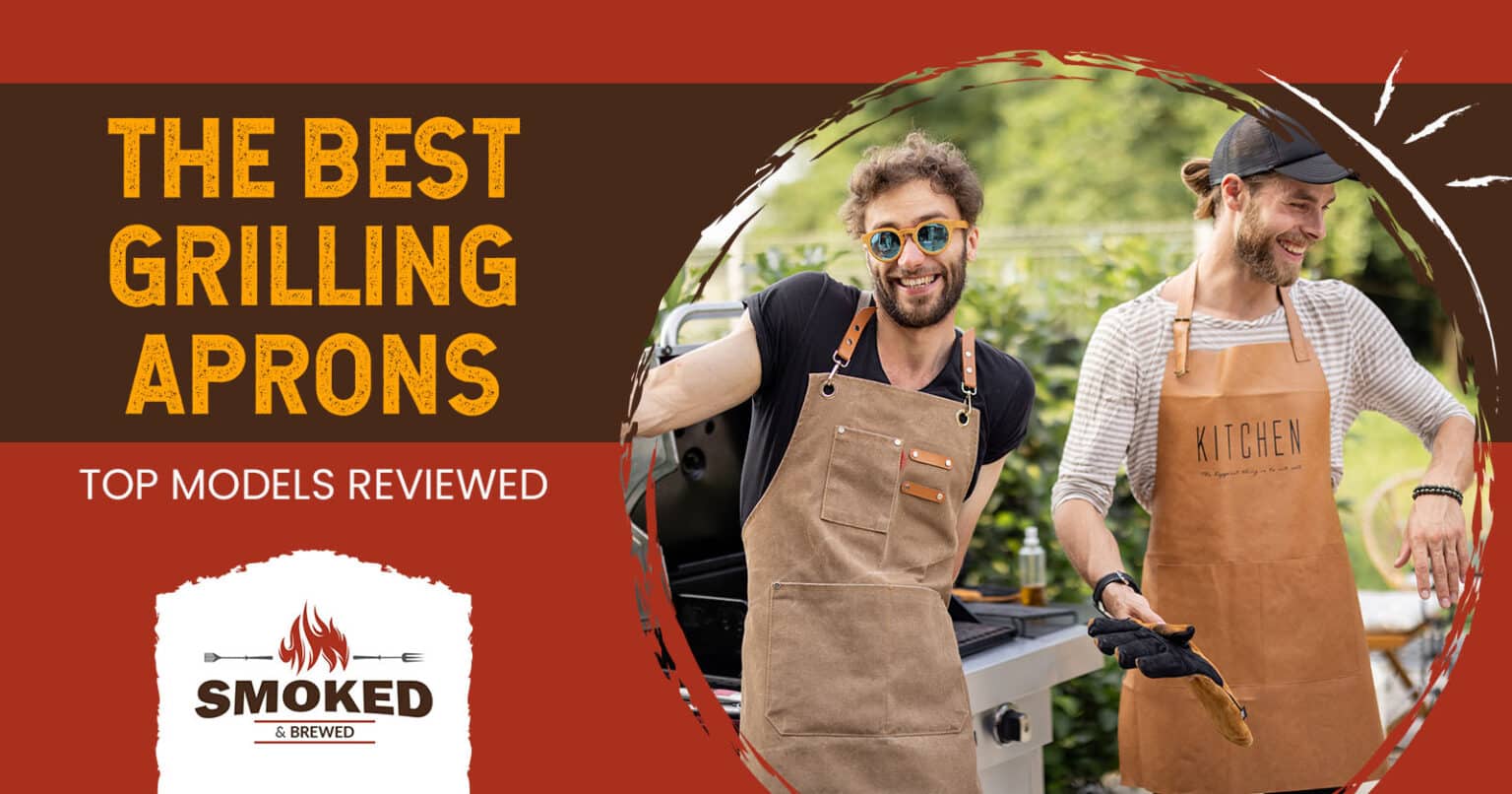 The Best Grilling Aprons [TOP MODELS REVIEWED]