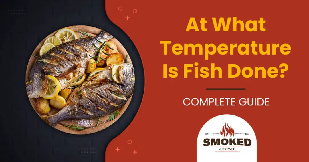 At What Temperature Is Fish Done? [COMPLETE GUIDE]