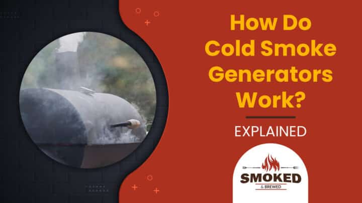 How Do Cold Smoke Generators Work? [EXPLAINED]
